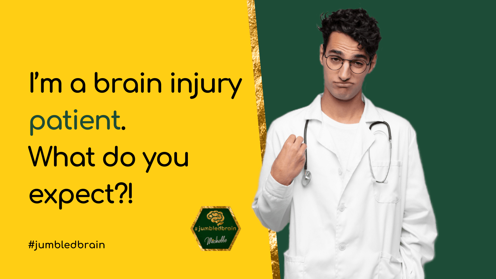 Brain injury patient alert! What do you expect? - #jumbledbrain