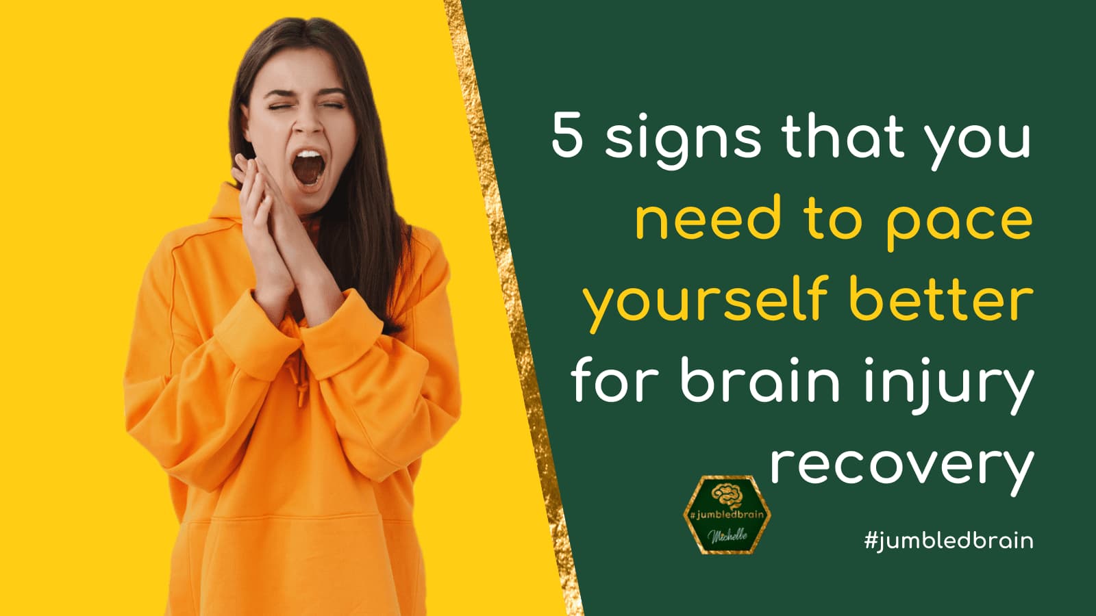 5 signs you must pace yourself for brain injury recovery - #jumbledbrain